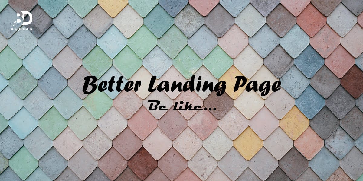 Simple yet Critical Tips for Creating Better Landing Pages | BD Media | Brand, SEO, XHS ...