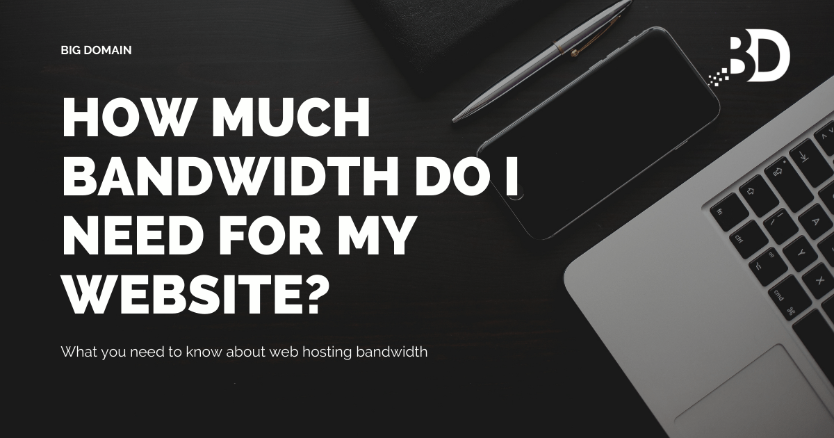 How Much Bandwidth Do I Need For My Website? | BD Media | Brand, SEO, XHS, Business News Malaysia